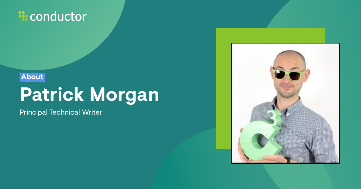 Patrick Morgan | Senior Knowledge Manager at Conductor