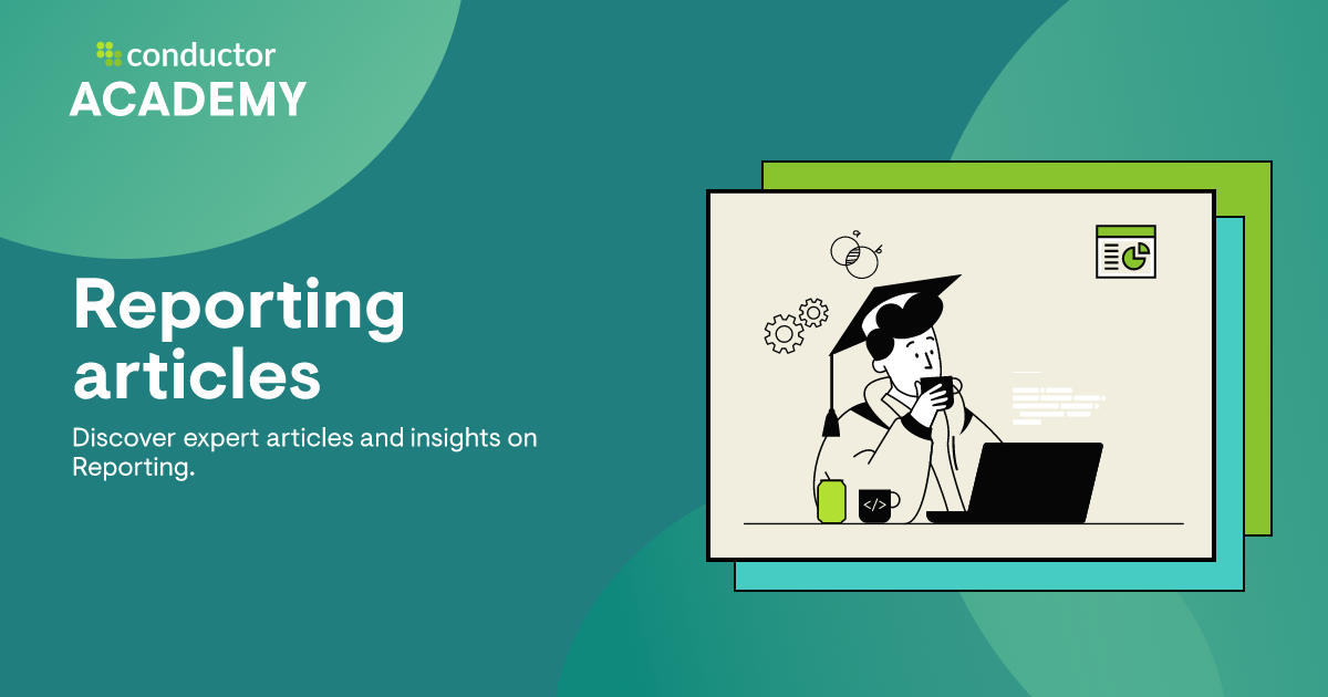 Reporting Resources | Conductor