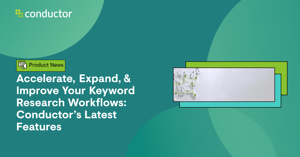 Optimize Your Keyword Research Workflows | Conductor