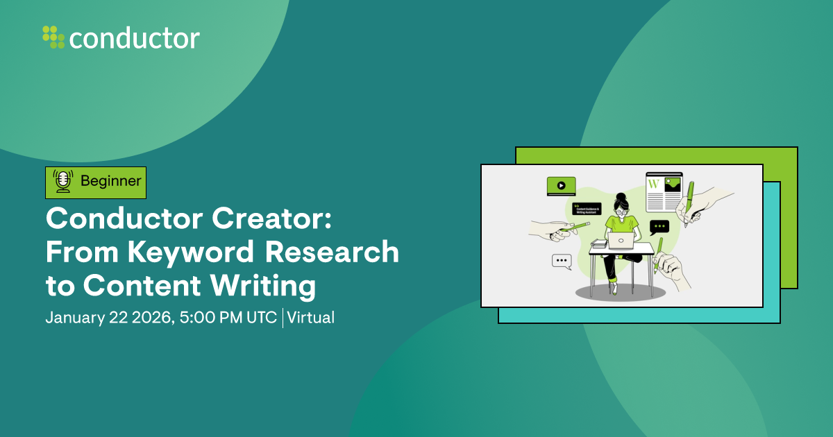 Conductor Creator: From Keyword Research to Content Writing