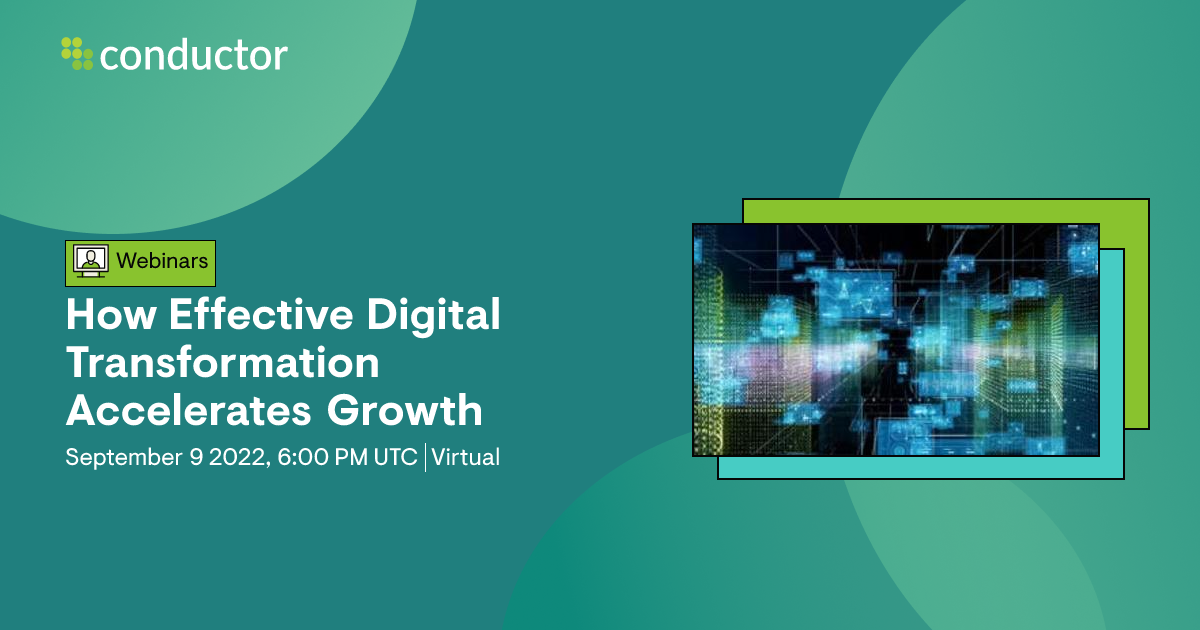 How Effective Digital Transformation Accelerates Growth | Conductor