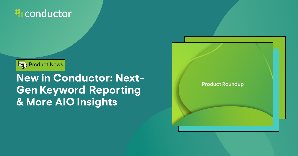 The Latest SEO Innovations Brought to you by Conductor