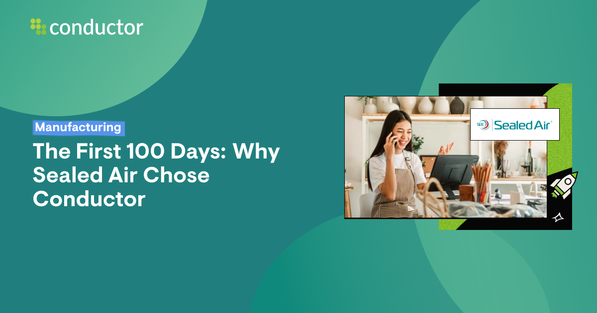 The First 100 Days: Why Sealed Air Chose Conductor | Conductor