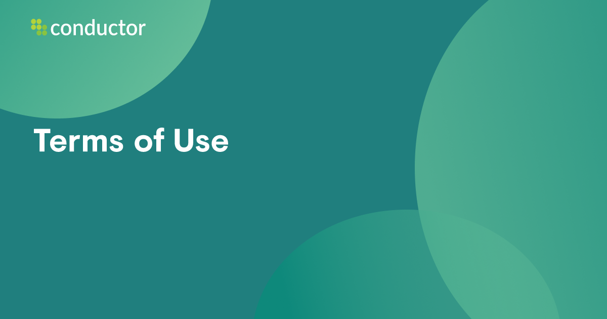 Terms of Use | Conductor